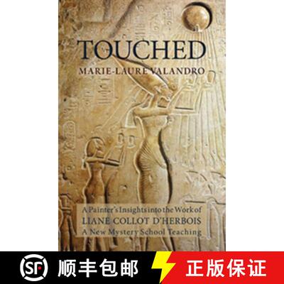 【3-4周达】Touched: A Painter's Insights Into the Work of Liane Collot d'Herbois [9781584201281]
