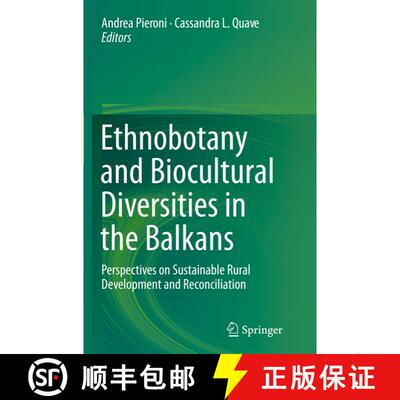【3-4周达】Ethnobotany and Biocultural Diversities in the Balkans : Perspectives on Sustainable Rural... [9781493954940]