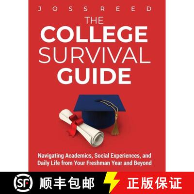 【3-4周达】The College Survival Guide: Navigating Academics, Social Experiences, and Daily Life from ... [9798892961608]