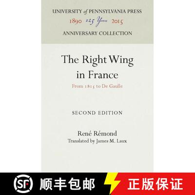 【3-4周达】精装 The Right Wing in France: From 1815 to de Gaulle [9780812274905]