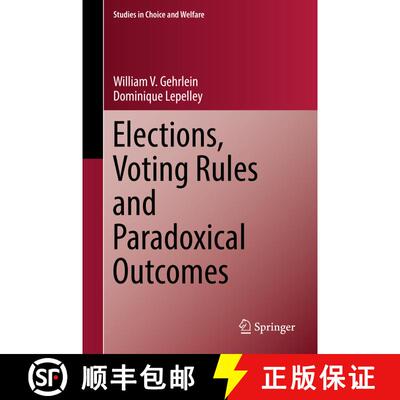 【3-4周达】Elections, Voting Rules and Paradoxical Outcomes (1st ed. 2017) (1st ed. 2017) [9783319646589]