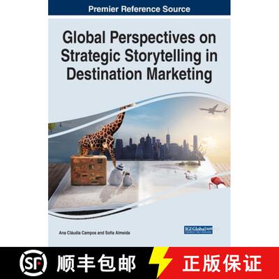 【3-4周达】精装 Global Perspectives on Strategic Storytelling in Destination Marketing [9781668434369]