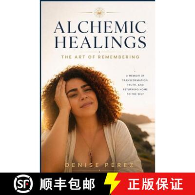 【3-4周达】Alchemic Healings: The Art of Remembering [9798999621702]
