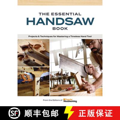 【3-4周达】The Essential Handsaw Book : Projects & Techniques for Mastering a Timeless Hand Tool [9781950934638]