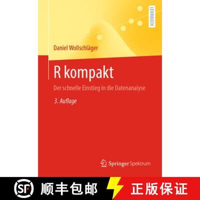 【3-4周达】R kompakt : Der schnelle Einstieg in die Datenanalyse (3. Aufl. 2021) (3. Auflage 2021) [9783662630747]