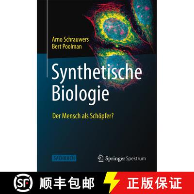 【3-4周达】Synthetische Biologie - Der Mensch als Schöpfer? [9783642345920]