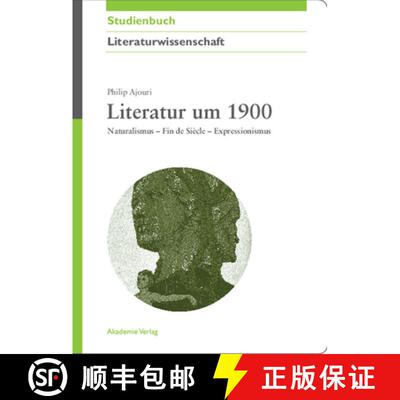 【3-4周达】Literatur um 1900 – Naturalismus – Fin de Siècle – Expressionismus [9783050045368]