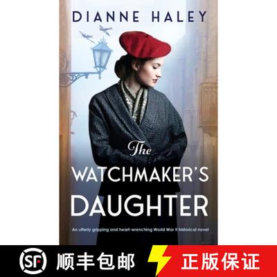 【3-4周达】The Watchmaker's Daughter: An utterly gripping and heart-wrenching World War II historical... [9781803142449]