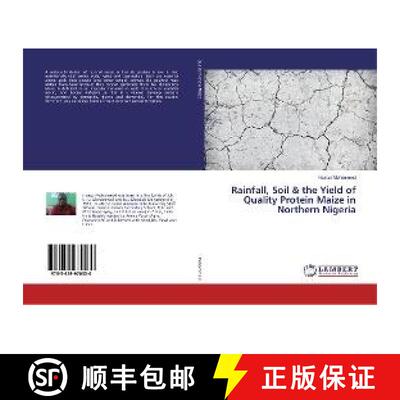 预订 Rainfall, Soil & the Yield of Quality Protein Maize in Northern Nigeria [9783659970030]