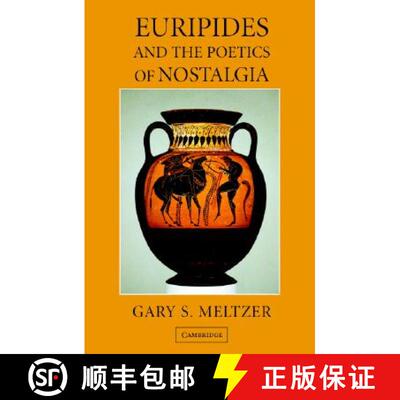 【3-4周达】精装 Euripides and the Poetics of Nostalgia [9780521858731]