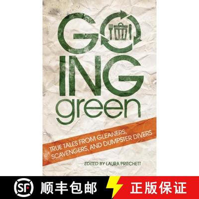 预订 Going Green – True Tales from Gleaners, Scavengers, and Dumpster Divers [9780806140131]
