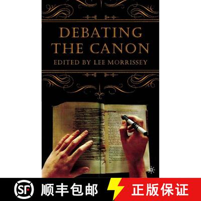 【3-4周达】精装 Debating the Canon: A Reader from Addison to Nafisi [9781403968180]