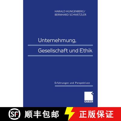 【3-4周达】Unternehmung, Gesellschaft und Ethik : Erfahrungen und Perspektiven [9783409114318]