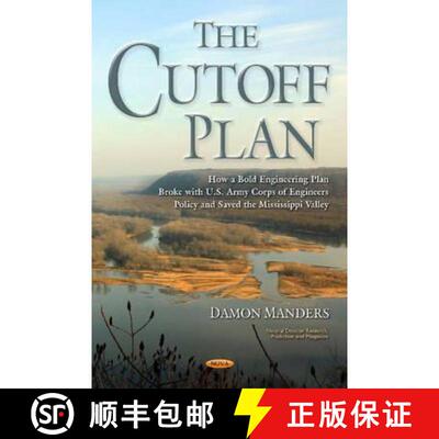 【3-4周达】精装 The Cutoff Plan: How a Bold Engineering Plan Broke with U.S. Army Corps of Engineers ... [9781634854979]