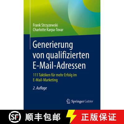 【3-4周达】Generierung von qualifizierten E-Mail-Adressen : 111 Taktiken für mehr Erfolg im E-Mail-M... [9783658267544]