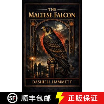【3-4周达】The Maltese Falcon - A Modern Reading Edition: Improved Typography and Layout for Comforta... [9781948652759]