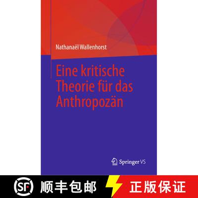 【3-4周达】Eine kritische Theorie fuer das Anthropozaen [9783031614439]