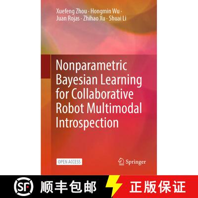 【3-4周达】Nonparametric Bayesian Learning for Collaborative Robot Multimodal Introspection [9789811562624]