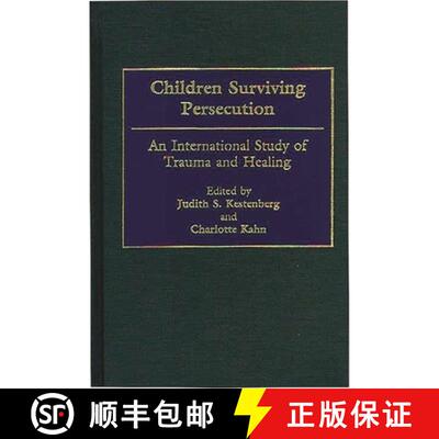 【3-4周达】精装 Children Surviving Persecution: An International Study of Trauma and Healing [9780275962616]