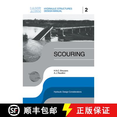 【3-4周达】精装 Scouring: Hydraulic Structures Design Manual Series, Vol. 2 [9789061919834]