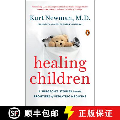 【3-4周达】Healing Children: A Surgeon's Stories from the Frontiers of Pediatric Medicine [9780143110033]
