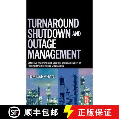 【3-4周达】精装 Turnaround, Shutdown and Outage Management: Effective Planning and Step-by-Step Execu... [9780750667876]