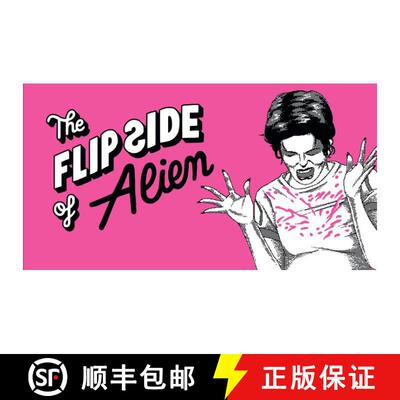 【3-4周达】Flip Side of...Alien: Unofficial and Unauthorised [9781786272492]