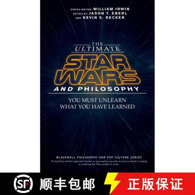 【3-4周达】The Ultimate Star Wars And Philosophy - You Must Unlearn What You Have Learned [Wiley哲学] [9781119038061]