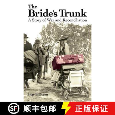 【3-4周达】The Bride's Trunk: A Story of War and Reconciliation [9780993508028]