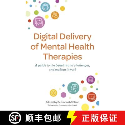【3-4周达】Digital Delivery of Mental Health Therapies: A Guide to the Benefits and Challenges, and M... [9781787757240]
