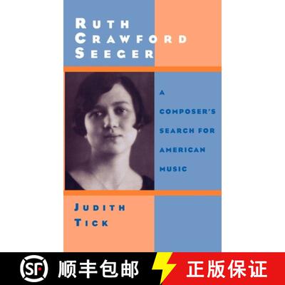 【3-4周达】精装 Ruth Crawford Seeger: A Composer's Search for American Music [9780195065091]