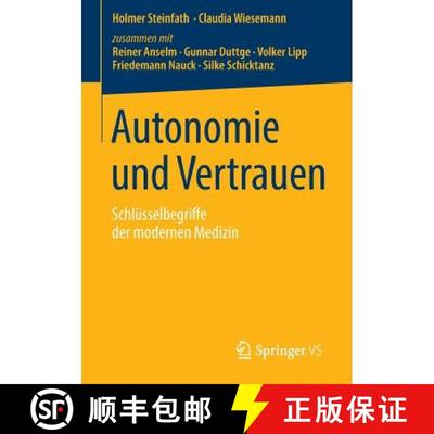 【3-4周达】Autonomie und Vertrauen : Schlüsselbegriffe der modernen Medizin (1. Aufl. 2016) [9783658110734]
