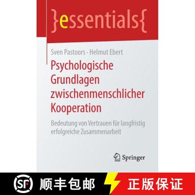 【3-4周达】Psychologische Grundlagen zwischenmenschlicher Kooperation : Bedeutung von Vertrauen für ... [9783658272906]