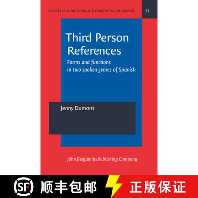 【3-4周达】精装 Third Person References: Forms and functions in two spoken genres of Spanish [9789027215819]