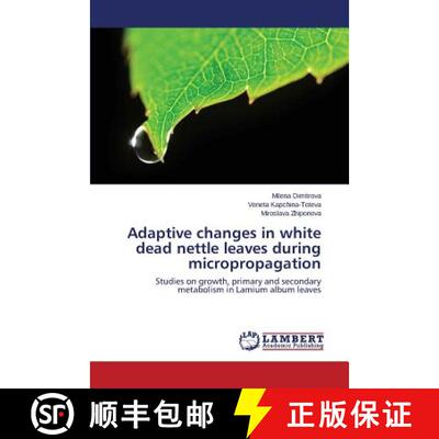 预订 Adaptive changes in white dead nettle leaves during micropropagation [9783659759307]