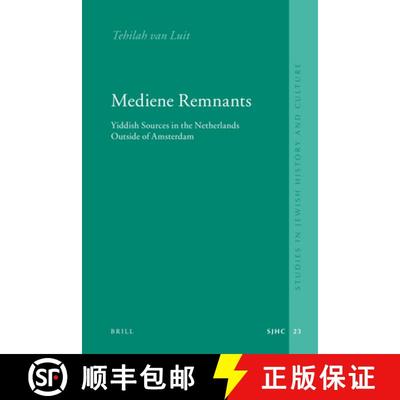 预订 Mediene Remnants: Yiddish Sources in the Netherlands Outside of Amsterdam [9789004156258]
