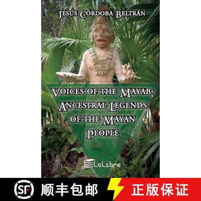 【3-4周达】Voices of the Mayab: Ancestral Legends of the Mayan People [9798299085266]