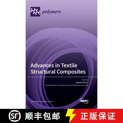 【3-4周达】Advances in Textile Structural Composites [9783036565941]