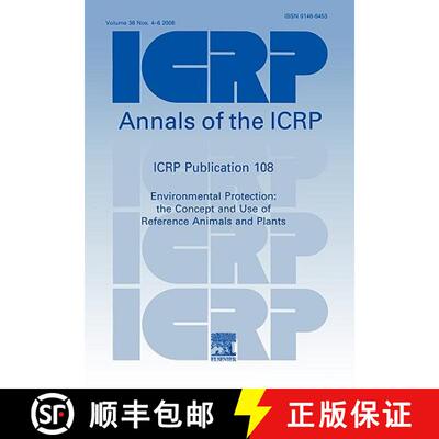 预订 ICRP Publication 108: Environmental Protection: the Concept and Use of Reference Animals and Plants [9780444529343]