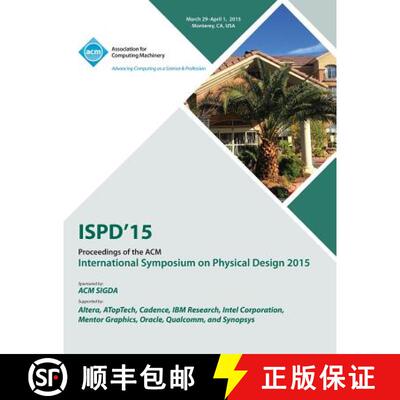 【3-4周达】ISPD 15 International Symposium on Physical Design [9781450333993]