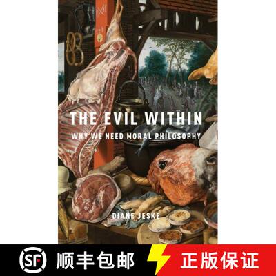 【3-4周达】The Evil Within: Why We Need Moral Philosophy [9780190074135]