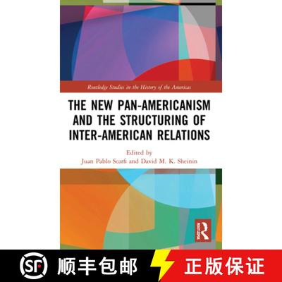 【3-4周达】The New Pan-Americanism and the Structuring of Inter-American Relations [9781032180632]