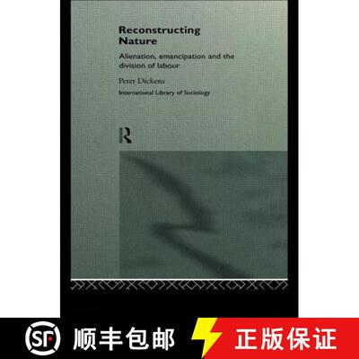 【3-4周达】Reconstructing Nature : Alienation, Emancipation and the Division of Labour [9780415089227]