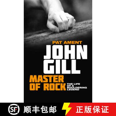 【3-4周达】John Gill: Master of Rock: The life of a bouldering legend [9781912560011]