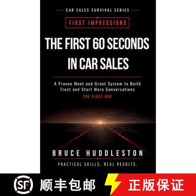 【3-4周达】The First 60 Seconds in Car Sales: A Proven Meet and Greet System to Build Trust, Control ... [9781972179246]