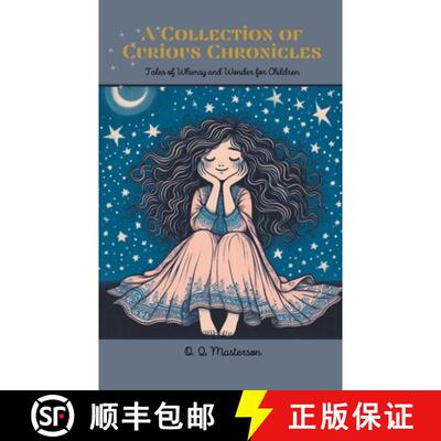 【3-4周达】A Collection of Curious Chronicles: Tales of Whimsy and Wonder for Children [9798223114239]