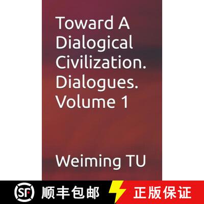 【3-4周达】Toward A Dialogical Civilization. Dialogues. Volume 1 [9798990770225]