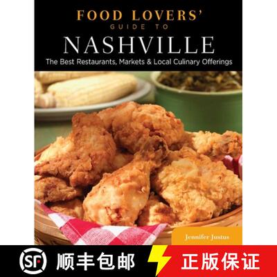 【3-4周达】Food Lovers' Guide to (R) Nashville: The Best Restaurants, Markets & Local Culinary Offeri... [9780762781546]