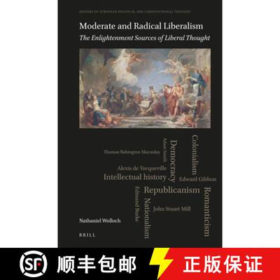 预订 精装 Moderate and Radical Liberalism: The Enlightenment Sources of Liberal Thought [9789004508033]