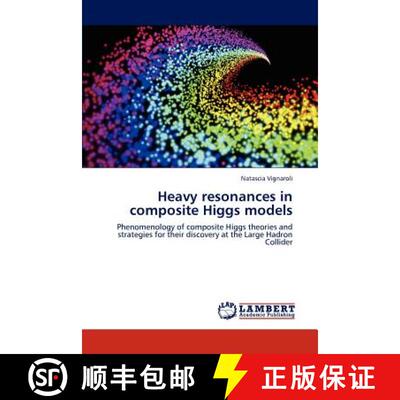 预订 Heavy resonances in composite Higgs models [9783846585597]